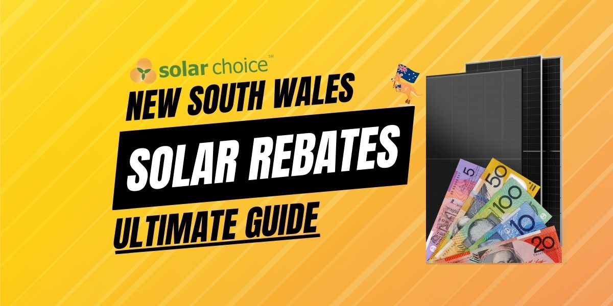 NSW Solar Rebates & Incentives: 2025 Ultimate Guide | Solar Choice